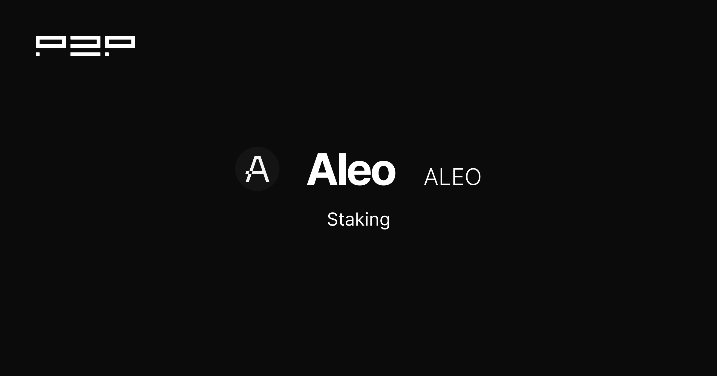 Staking Aleo (ALEO) - Earn Aleo Rewards | P2P