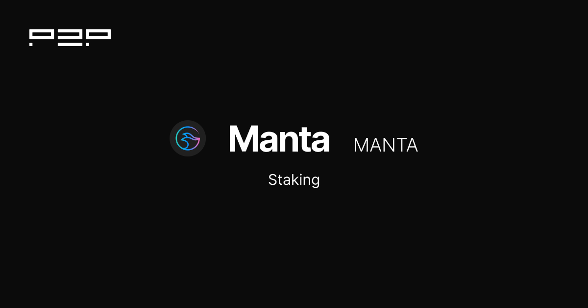 Staking Manta (MANTA) - Earn Manta Rewards | P2P
