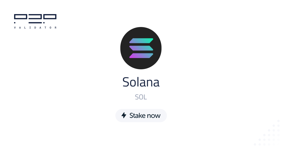 Staking Solana (SOL) - Earn Solana Rewards | P2P