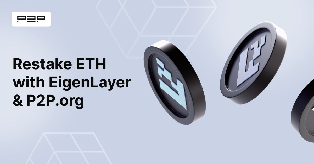 Restake ETH with EigenLayer & P2P.org